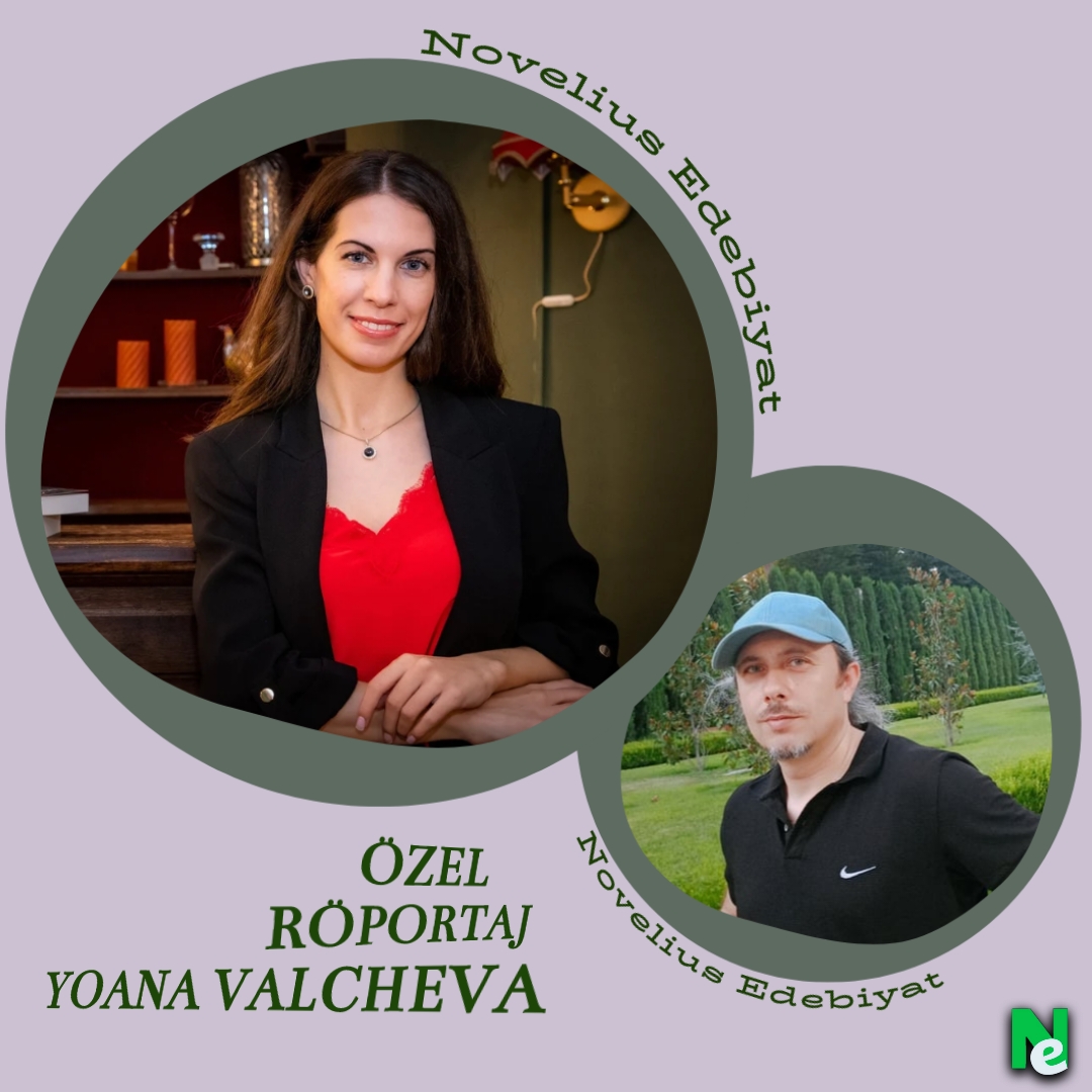Özel Röportaj: Yoana Valcheva » Novelius Edebiyat